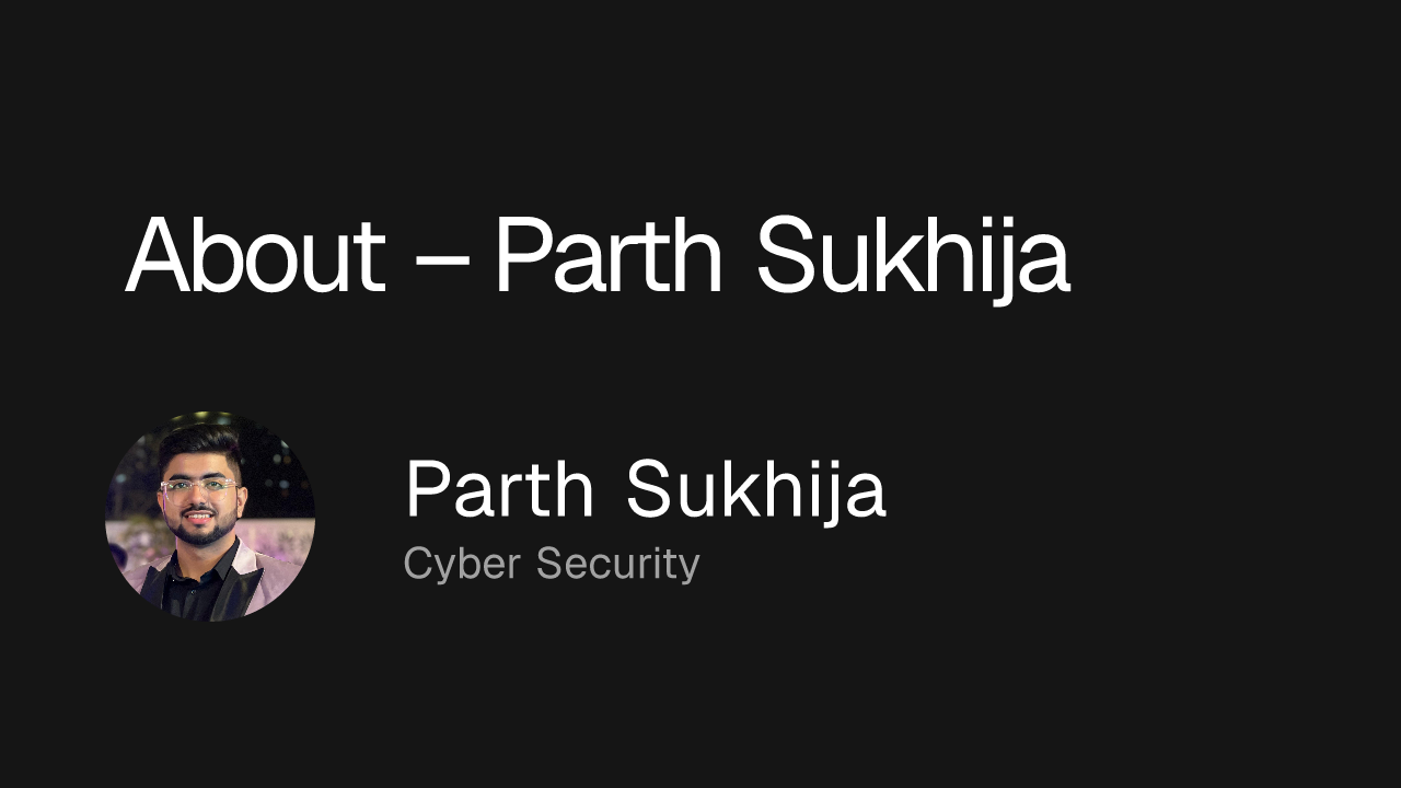 About – Parth Sukhija