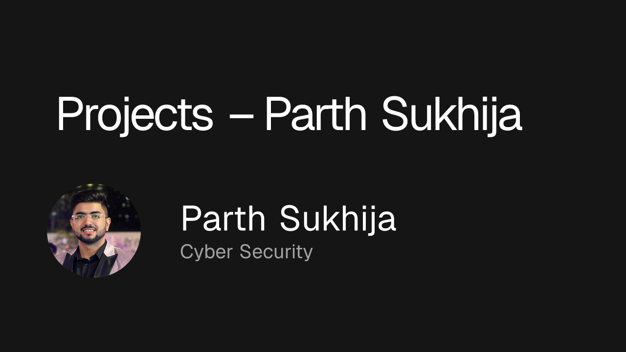 Projects – Parth Sukhija